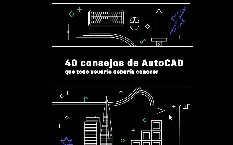 40 Consejos de Autocad que todo usuario debería conocer – Campus ...